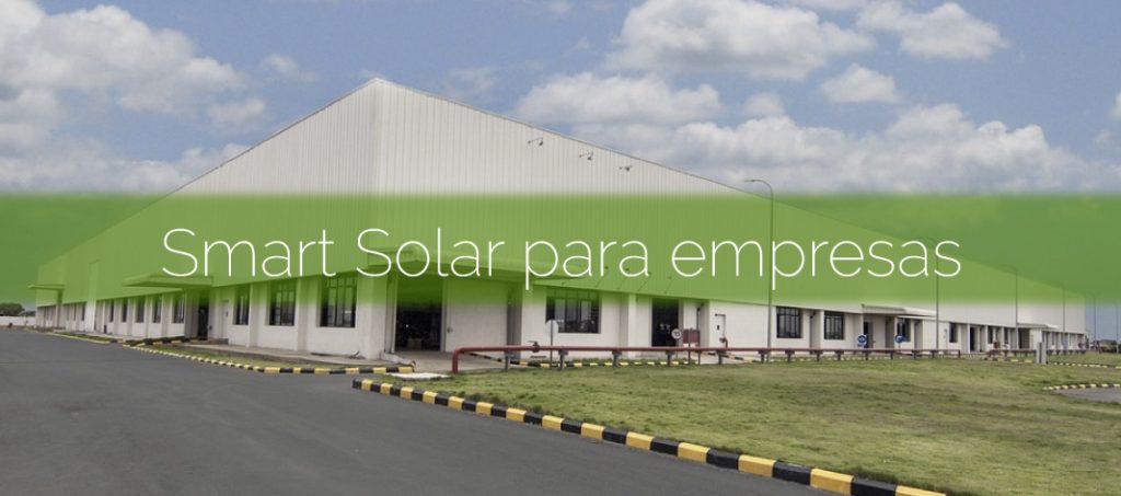 Smart Solar para empresas, la mejor forma de ahorrar a lo grande ...